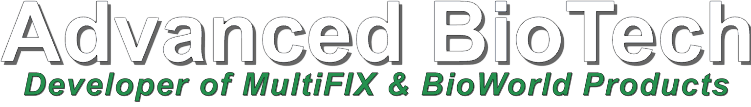 Advanced BioTech - Developer of MultiFIX and BioWorld Products
